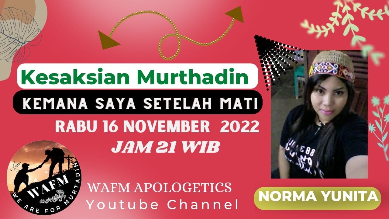 KESAKSIAN MURTADIN Kemana saya setelah mati oleh NORMA YUNITA - YouTube
