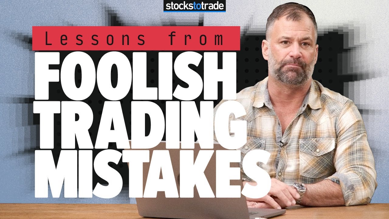 Lessons from Foolish Trading Mistakes - YouTube