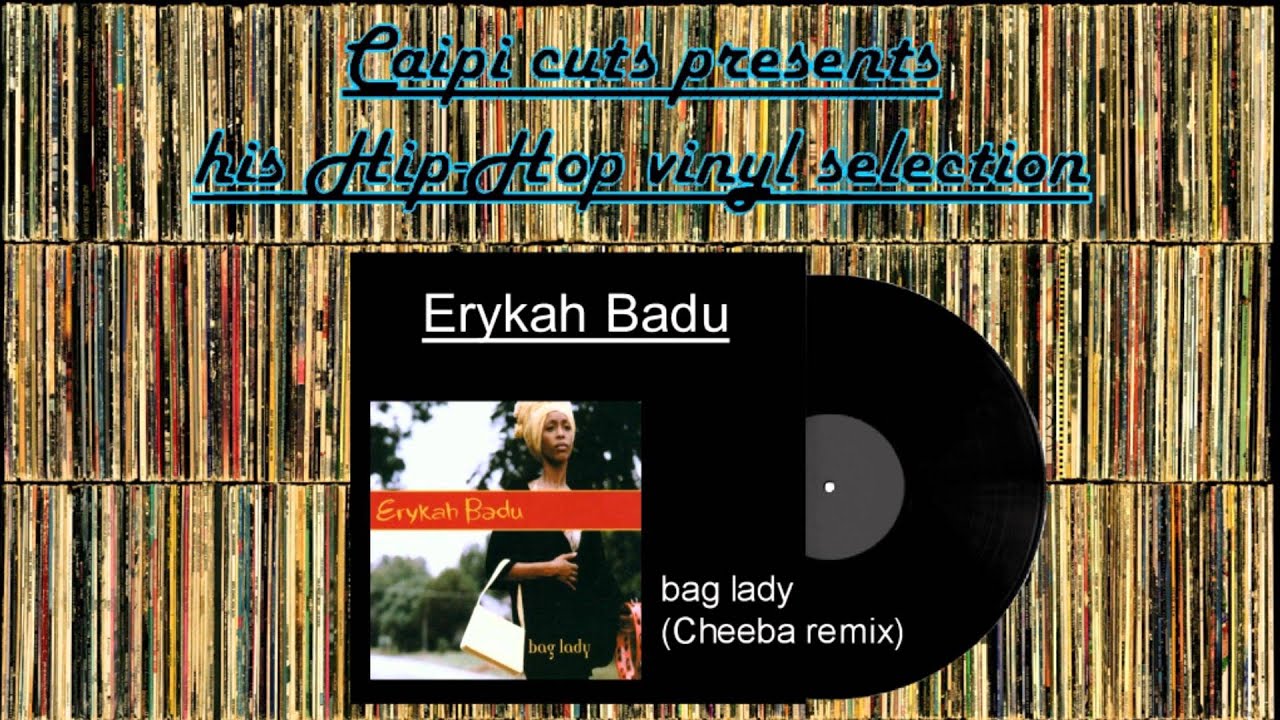 Erykah Badu - bag lady (Cheeba remix) (dirty version) (2000) - YouTube