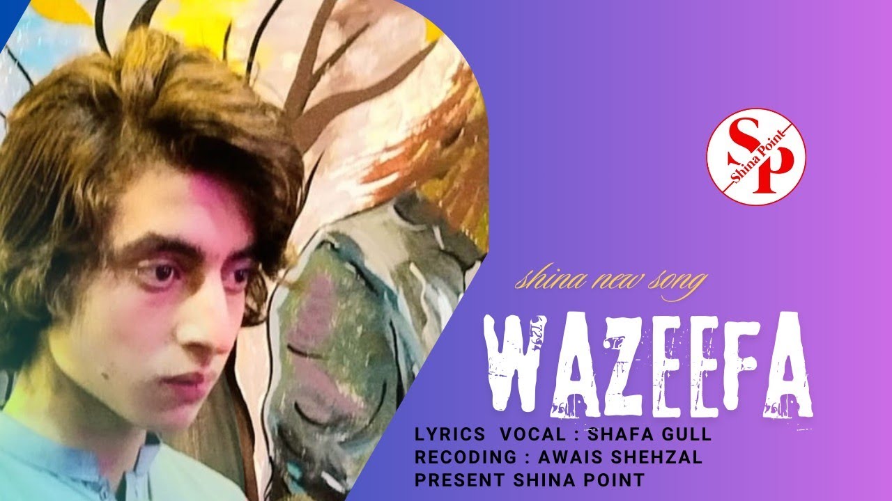 Wazeefa || Shafa Gull New Song || Shina Songs - YouTube