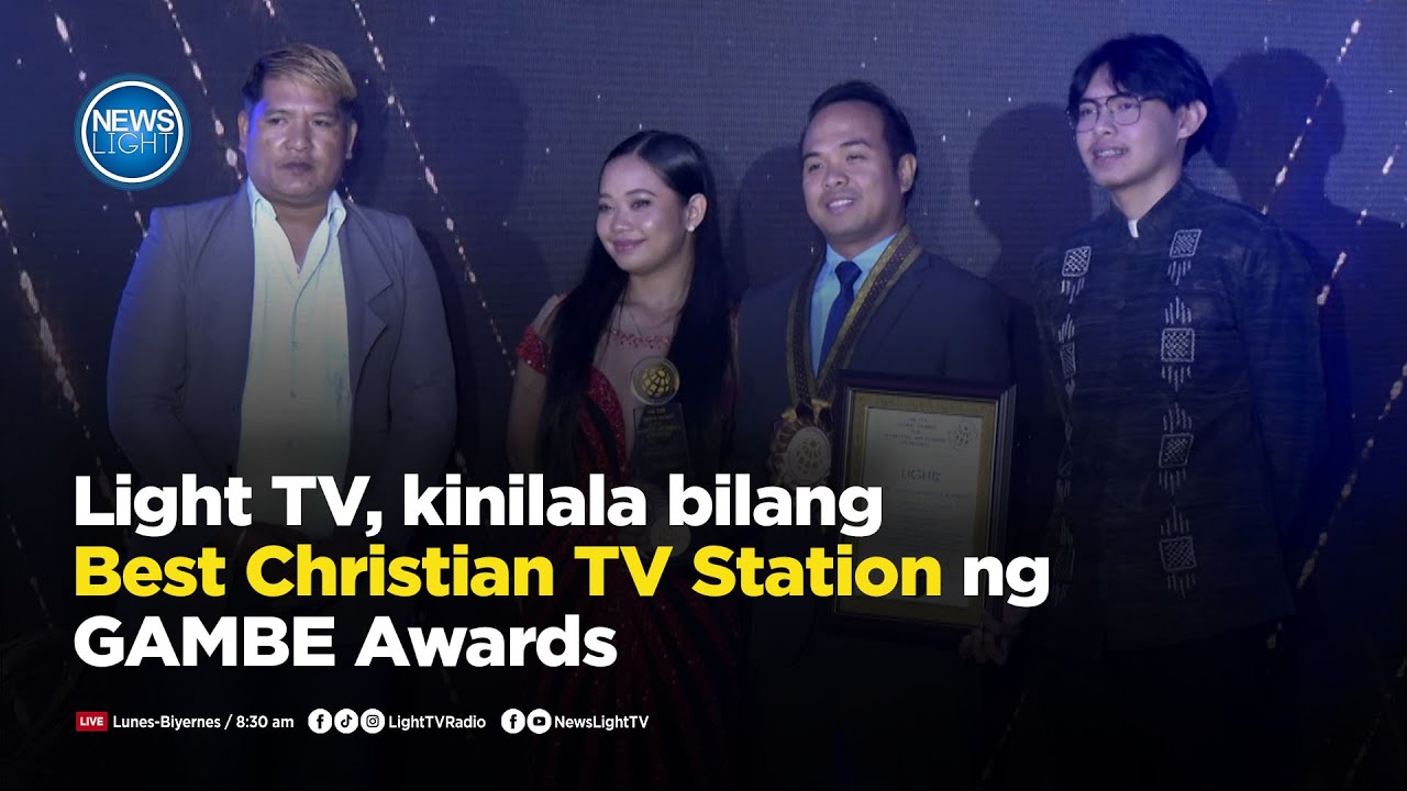 NEWS LIGHT | Light TV, kinilala bilang Best Christian TV Station ng ...