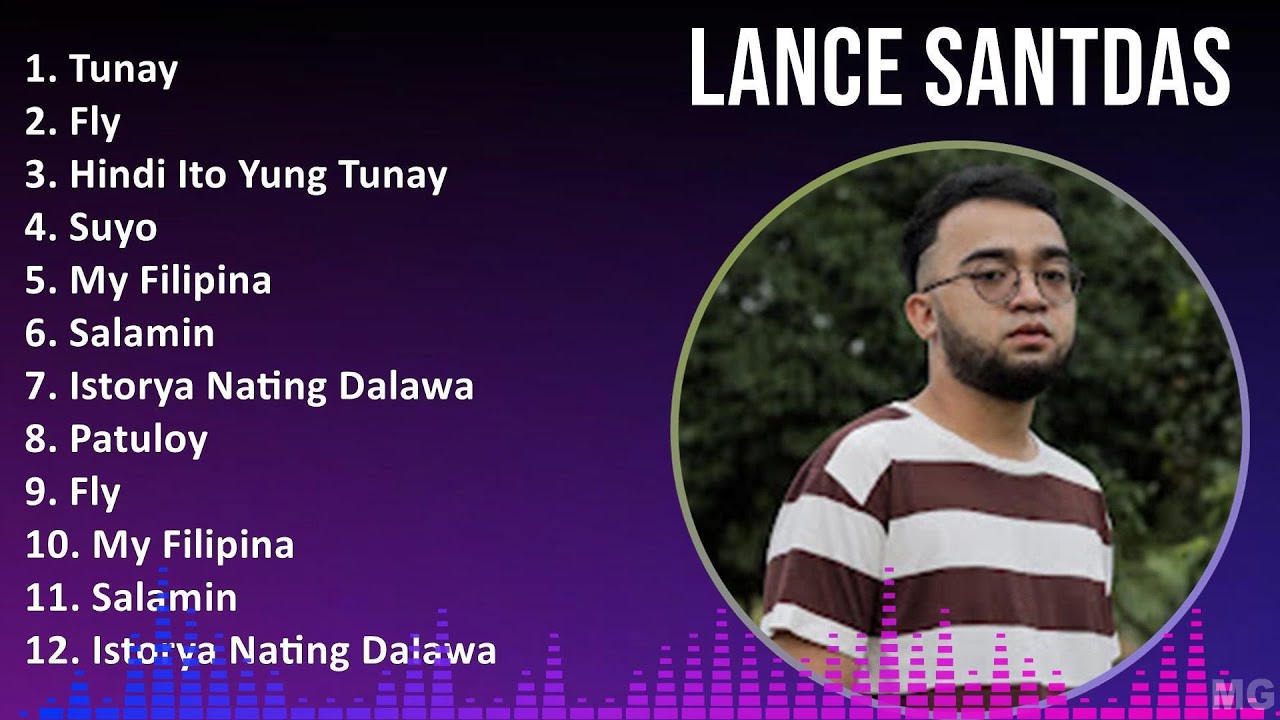 Lance Santdas 2024 MIX Greatest Hits - Tunay, Fly, Hindi Ito Yung Tunay ...