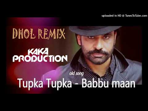 Tupka Tupka Dhol Remix Ver 2 Babbu Maan KAKA PRODUCTION Old Remix Songs ...
