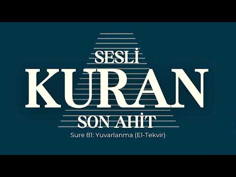 Sesli Kuran Son Ahit/Sure 81:Yuvarlanma (El-Tekvir)