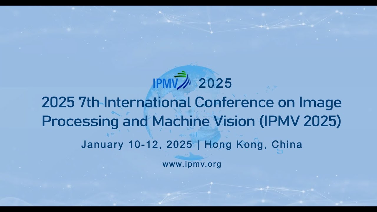 Call for Papers Now Open！2025 7th International Conference on Image ...