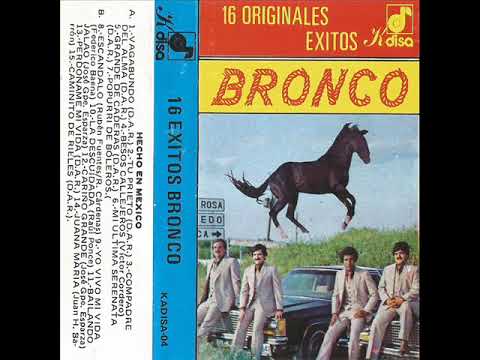 Bronco - Grande De Caderas (1983) - YouTube