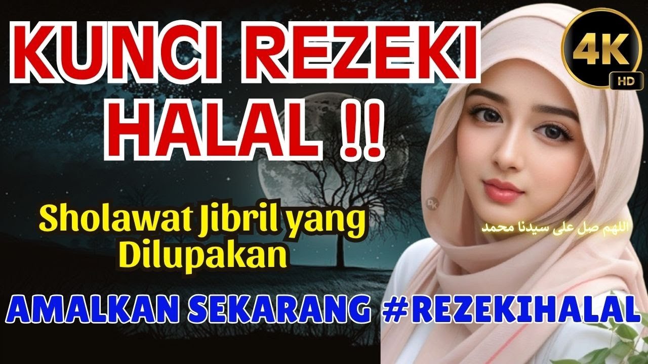 🔑 KUNCI REZEKI HALAL !! SHOLAWAT JIBRIL YANG DILUPAKAN BANYAK ORANG ...