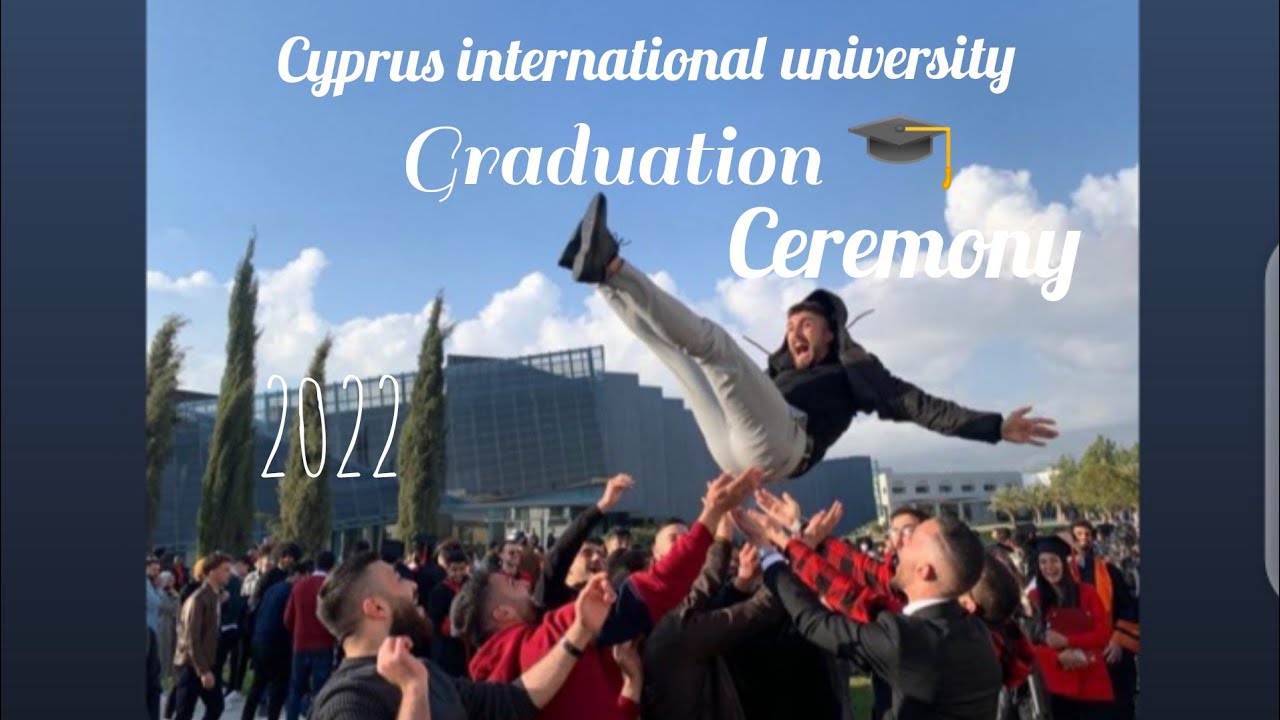 Graduation Ceremony in Cyprus international university 2022 - YouTube