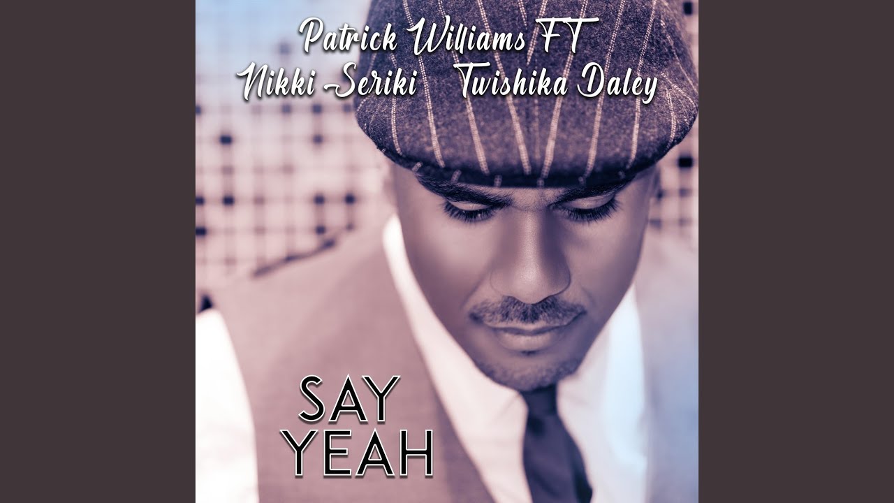 Say Yeah (feat. Nikki Seriki & Twishika Daley) - YouTube