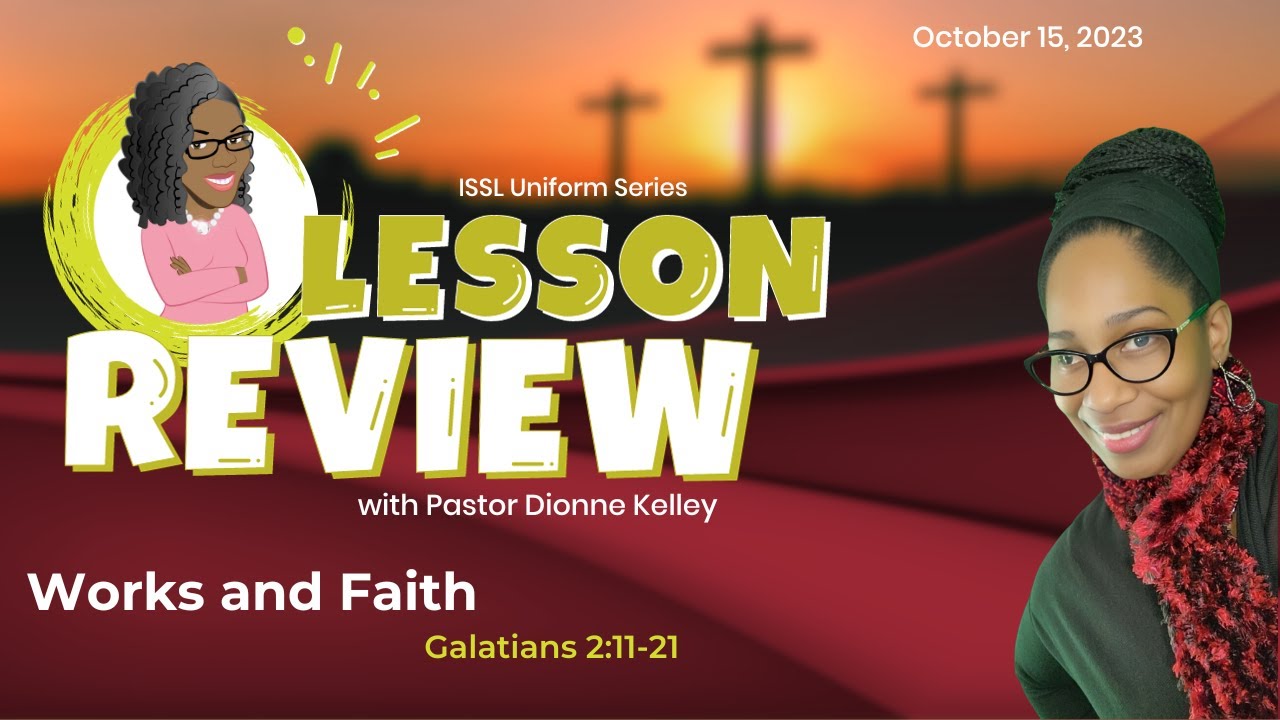 📚 ️ISSL Sunday School Review w/Pastor Dionne Kelly - Works and Faith ...