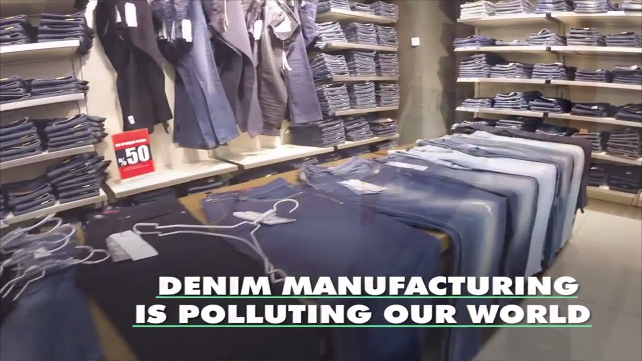 Denim Manufacturing Polluting Our World - YouTube