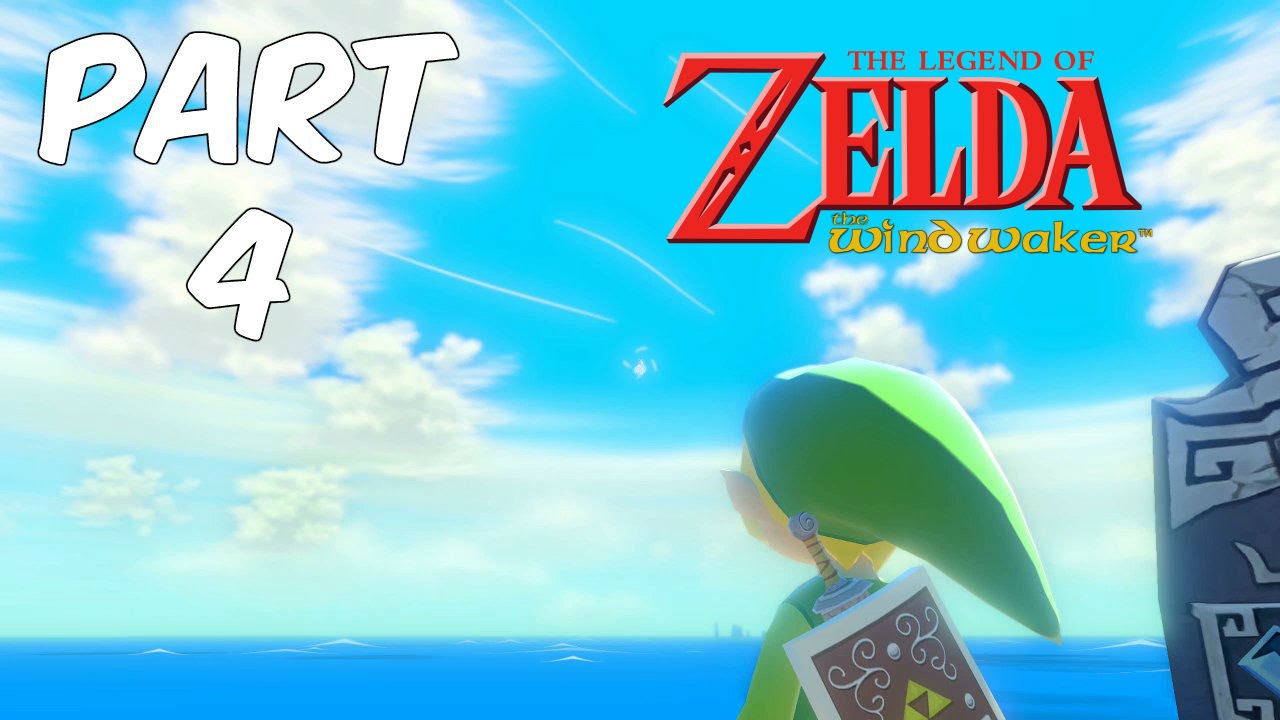 The Legend Of Zelda Wind Waker HD Gameplay Walkthrough Part 4| Link ...