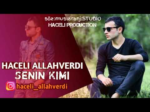 Haceli Allahverdi Senin kimi 2018
