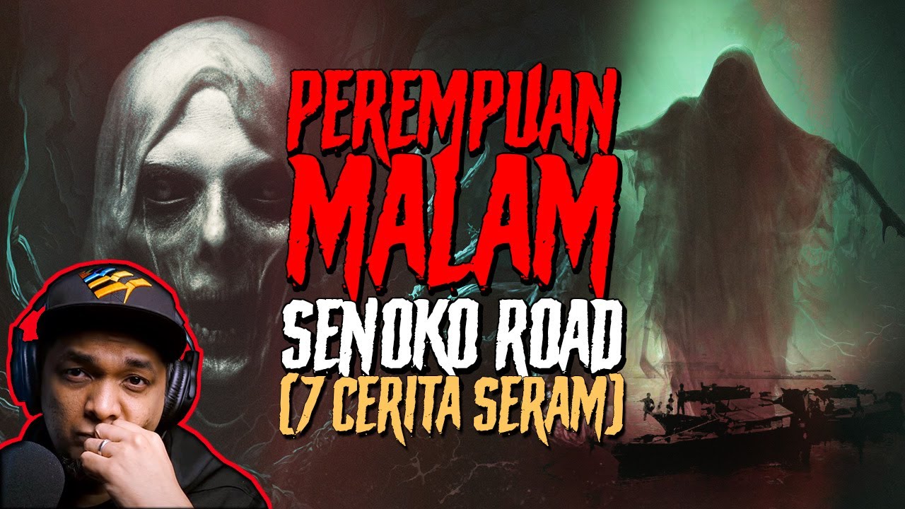 SERAM! - PEREMPUAN MALAM DI SENOKO ROAD SINGAPURA | PENGALAMAN MISTERI ...
