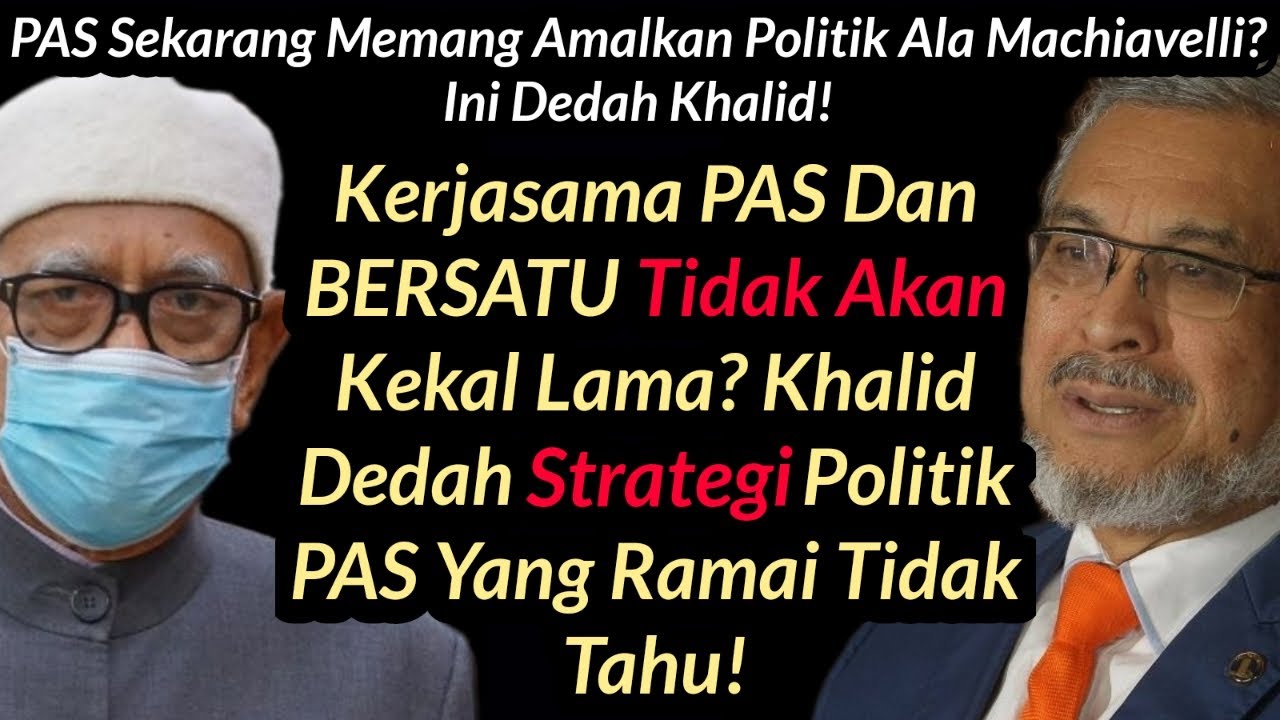 Kerjasama Politik PAS-BERSATU Tidak Akan Kekal Lama? Benarkah PAS ...
