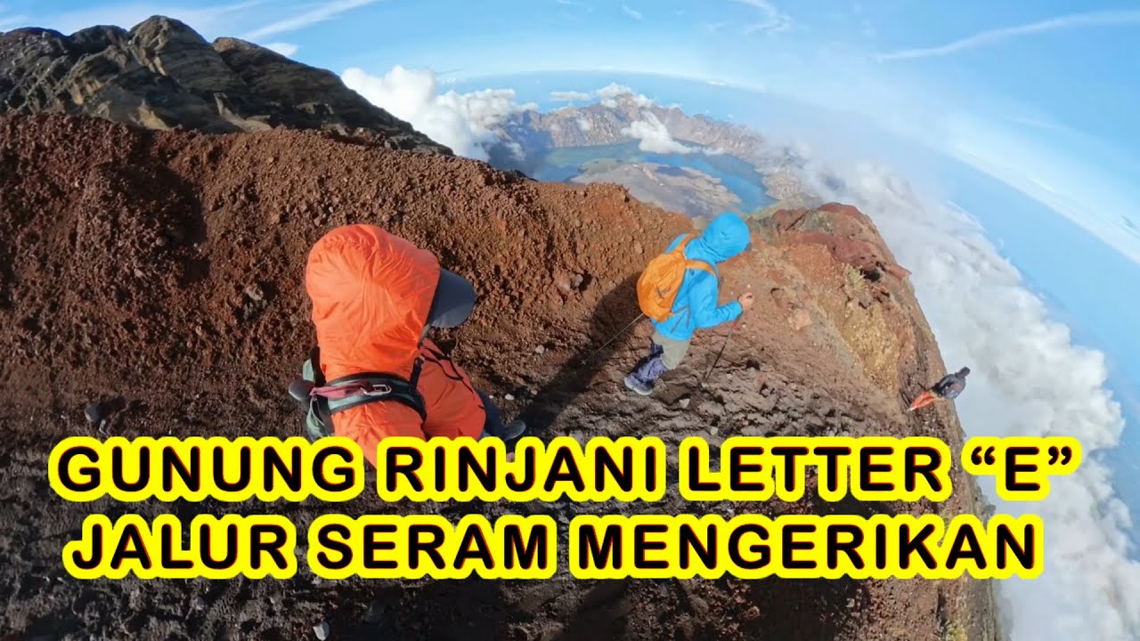 GUNUNG RINJANI LETTER “E” JALUR SERAM MENGERIKAN ⁠ ⁠ ⁠@saebaniancilas ...