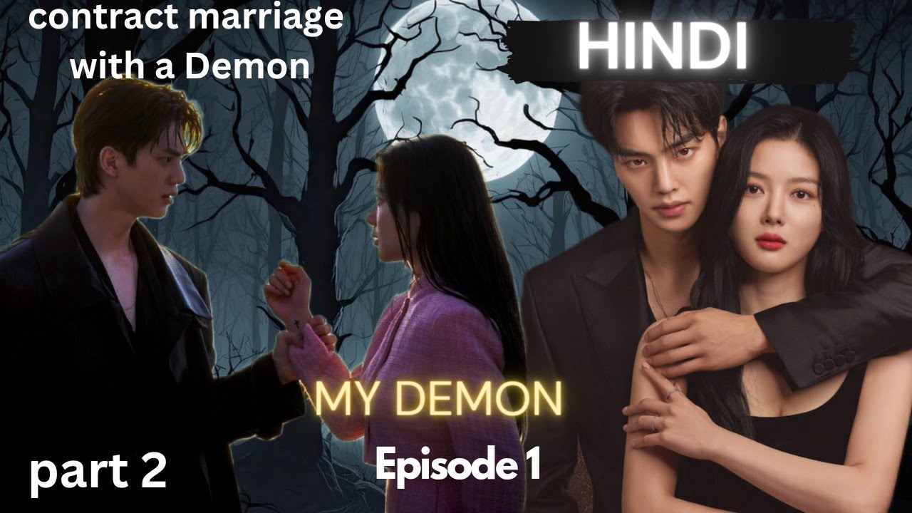 My Demon Episode 1 || part 2 || contract marriage with a demon || Hindi ...