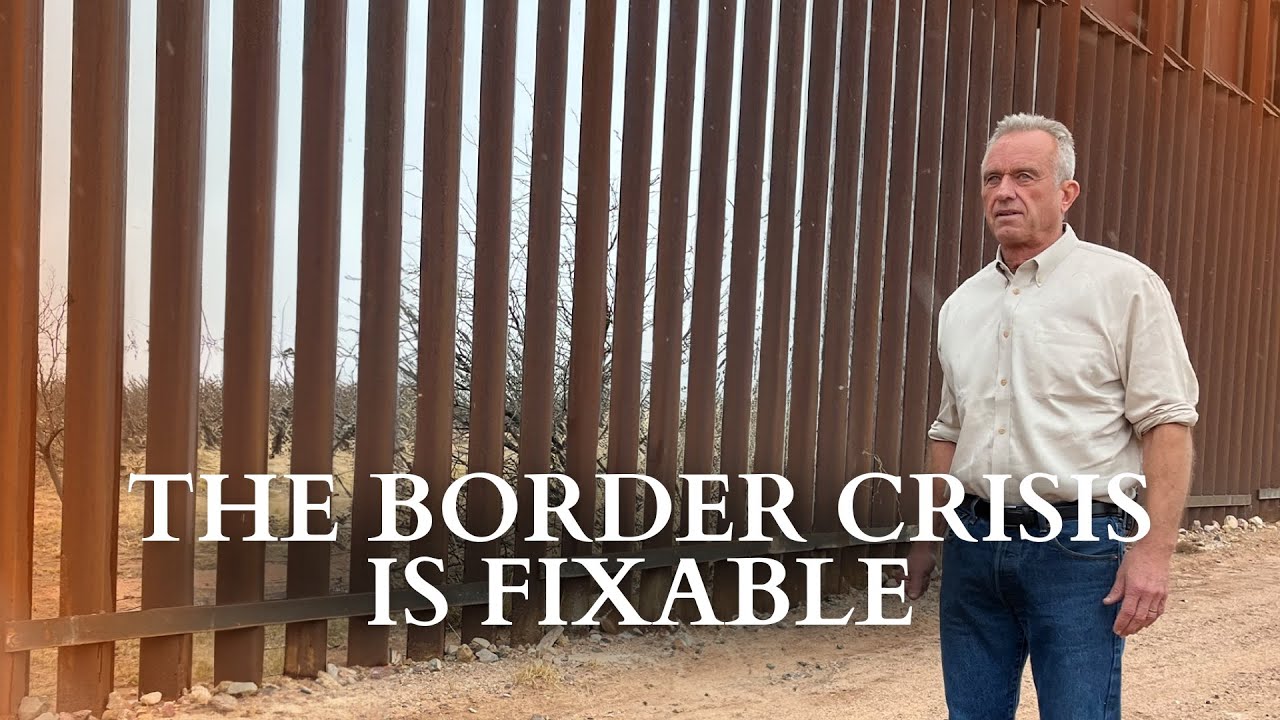 RFK Jr.: The Border Crisis Is Fixable - YouTube