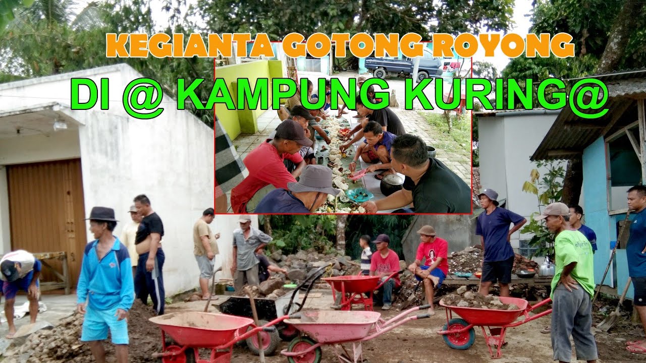 @KAMPUNG KURING@ACARA KEGIATAN GOTONG ROYONG ANGKUT PASIR - YouTube
