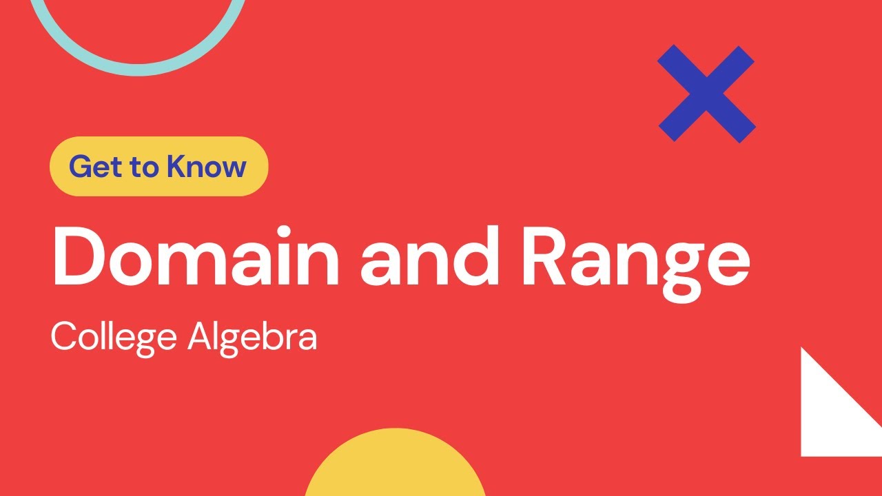 Functions and Relations | Part 4 | Domain and Range | College Algebra ...