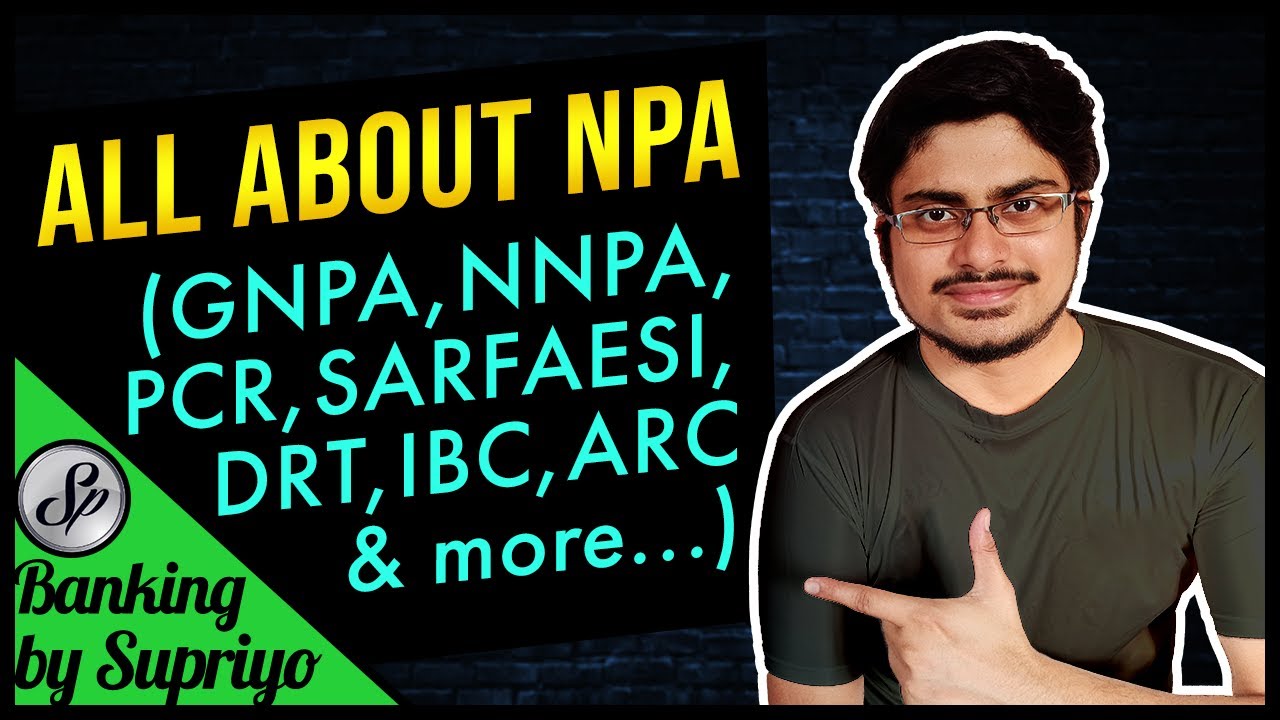 Non Performing Assets in Banking [NPA] | SBI PO, IBPS PO, IBPS RRB ...