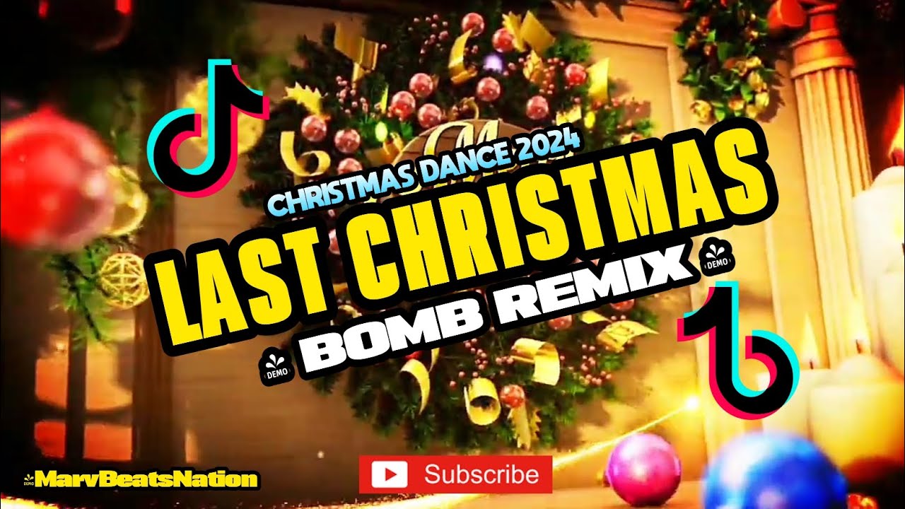 LAST CHRISTMAS DANCE (MARV BEATS NATION) (BOMB REMIX 2024) - NEW ...