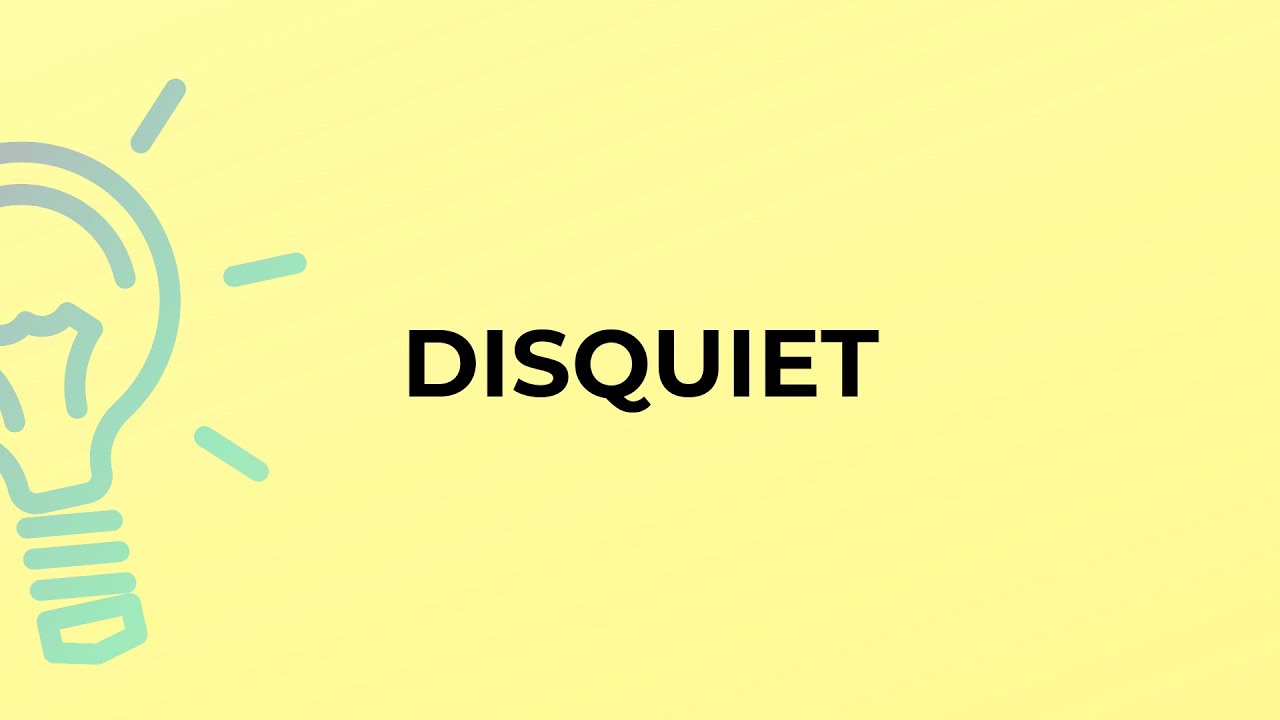 What is the meaning of the word DISQUIET? - YouTube