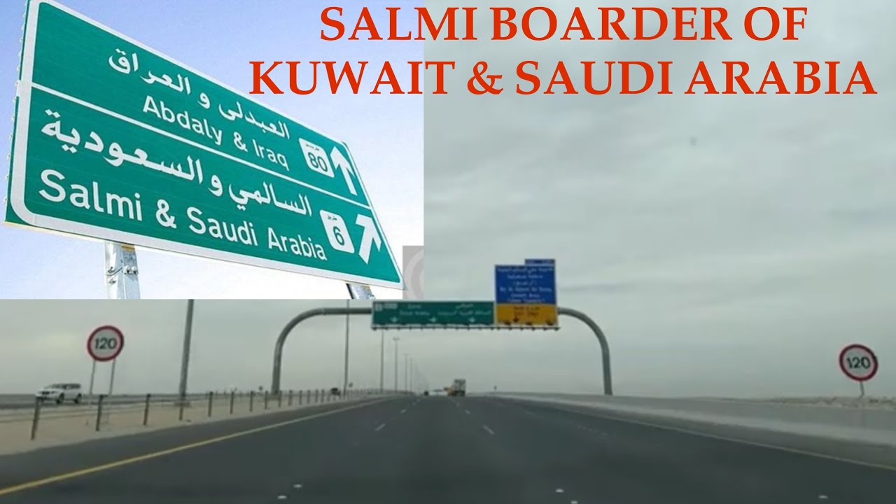 Go to salmi border of saudi arabia and kuwait - YouTube