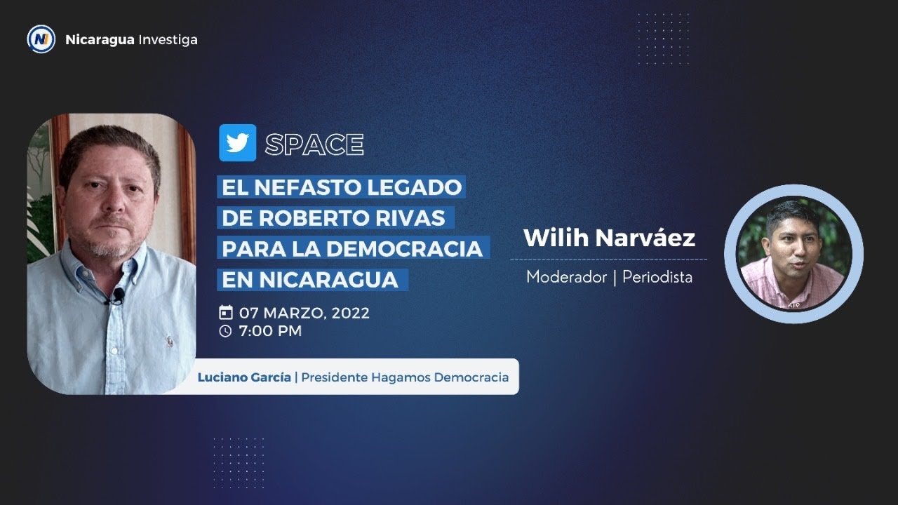 #Space | El nefasto legado de Roberto Rivas para la democracia en ...