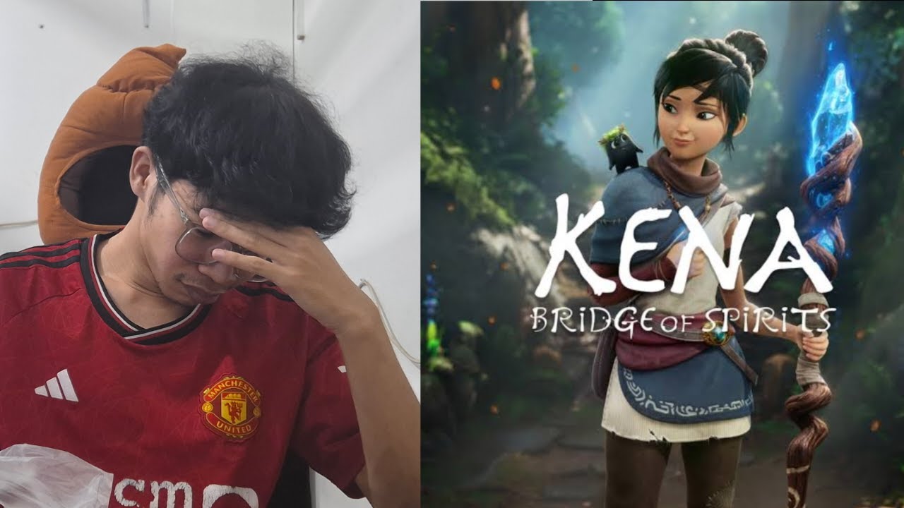 Rill tamat hari ini (Kena The Bridge of Spirits)#4 - YouTube