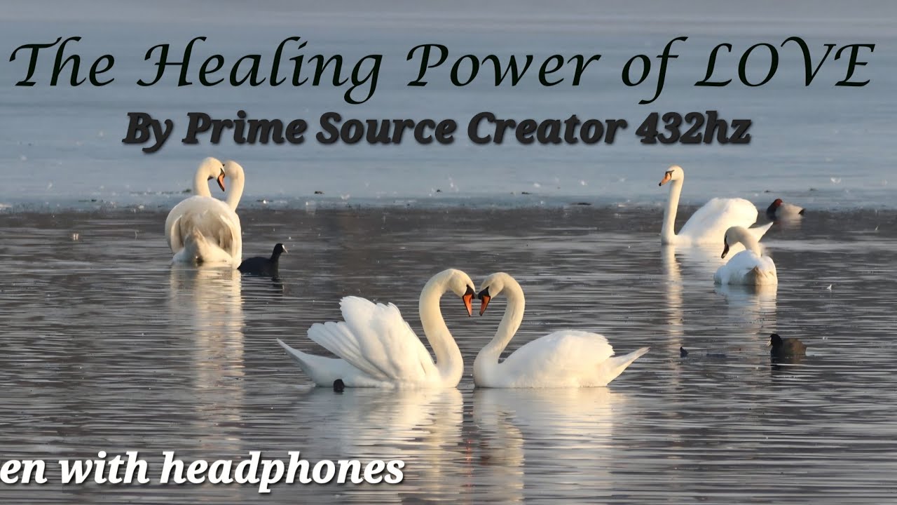 Healing Power of Love By Prime Source Creator 432hz Meditation - YouTube
