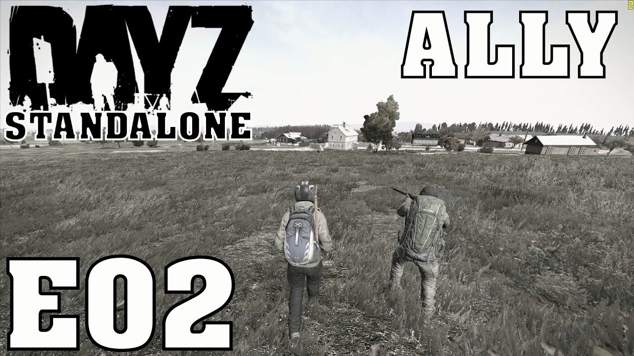 DayZ Standalone Let's Play (Alpha/S1) -E02- Ally [HD Zombie Survival ...