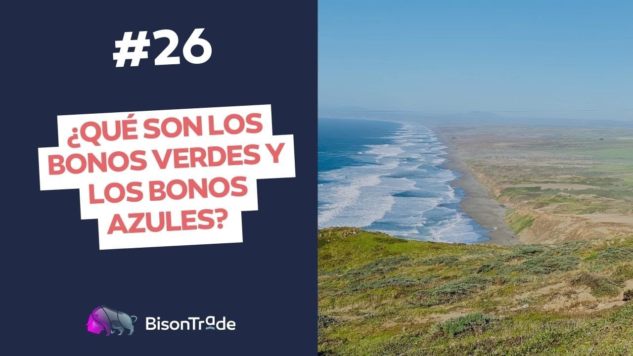 ¿Qué son los bonos verdes y los bonos azules? - YouTube