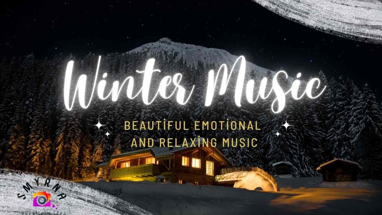 Winter Music Playlist - Emotional, Inspirational and Melancholic Winter ...