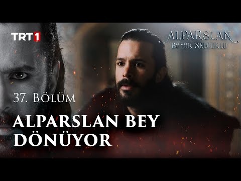 Alparslan Dönüyor! - Alparslan: Büyük Selçuklu 37. Bölüm