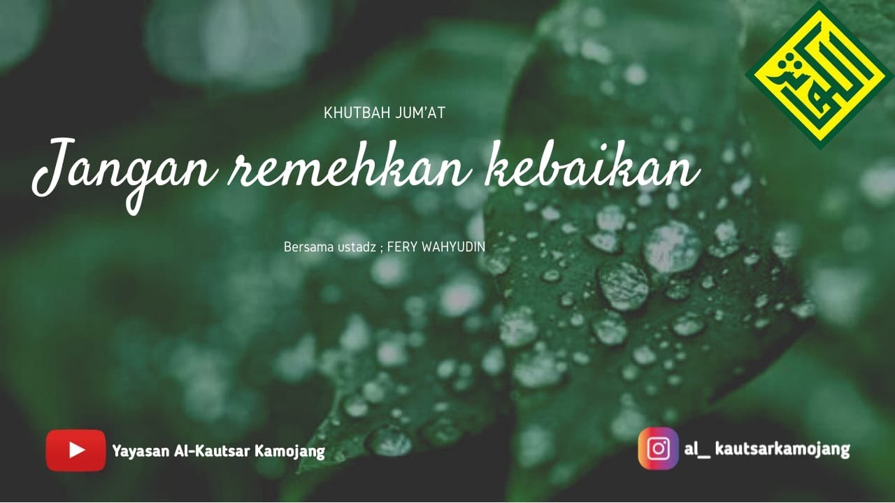 "JANGAN REMEHKAN KEBAIKAN" BERSAMA UST FERI WAHYUDIN - YouTube