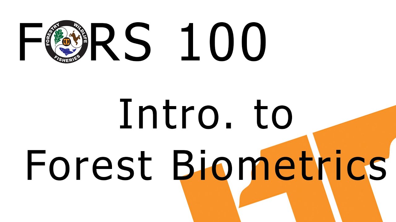 FORS 100 Lecture: Introduction to Forest Biometrics - YouTube