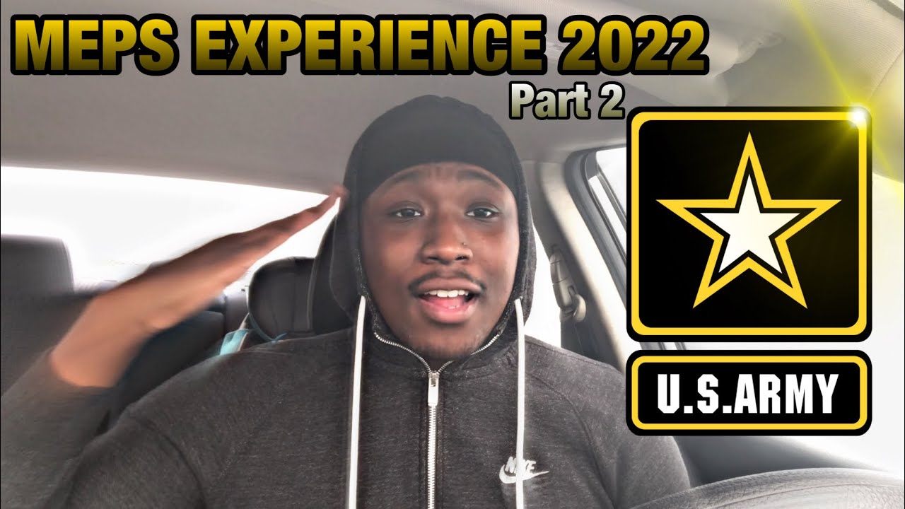 My MEPS Experience 2022 | Army National Guard | Pt. 2 - YouTube