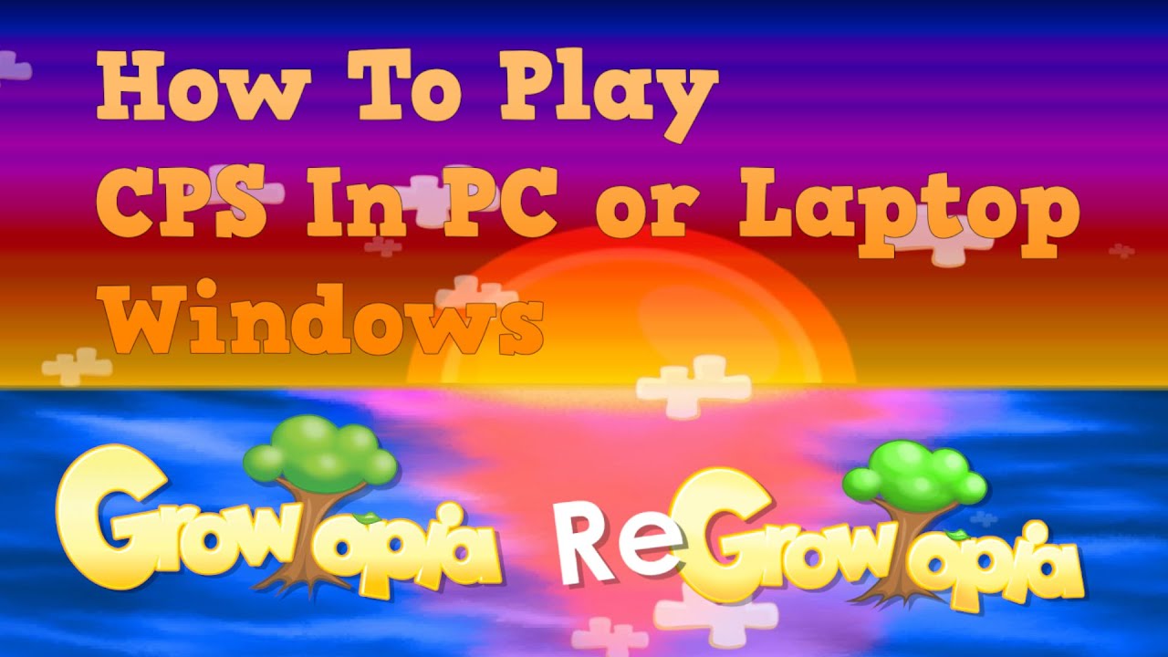 Cara Untuk Bermain CPS Di PC atau Laptop (Windows) - Growtopia ...