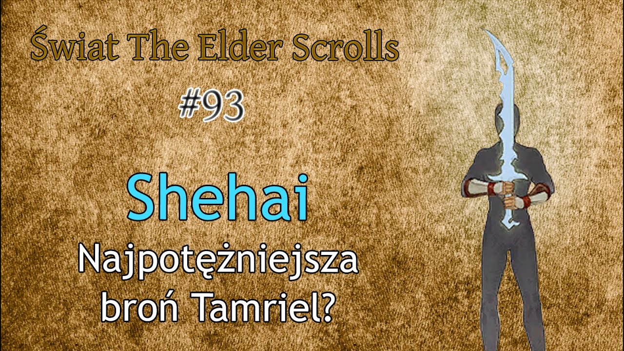 Świat The Elder Scrolls #93 - Shehai - Najpotężniejsza broń Tamriel ...
