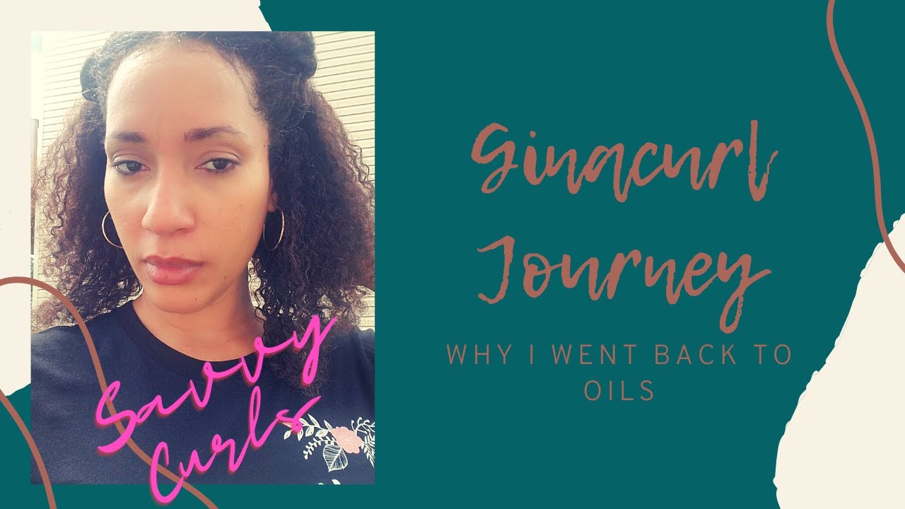 GINA CURL My Gina Curl Journey -#7 WHY I WENT BACK TO OILS - YouTube