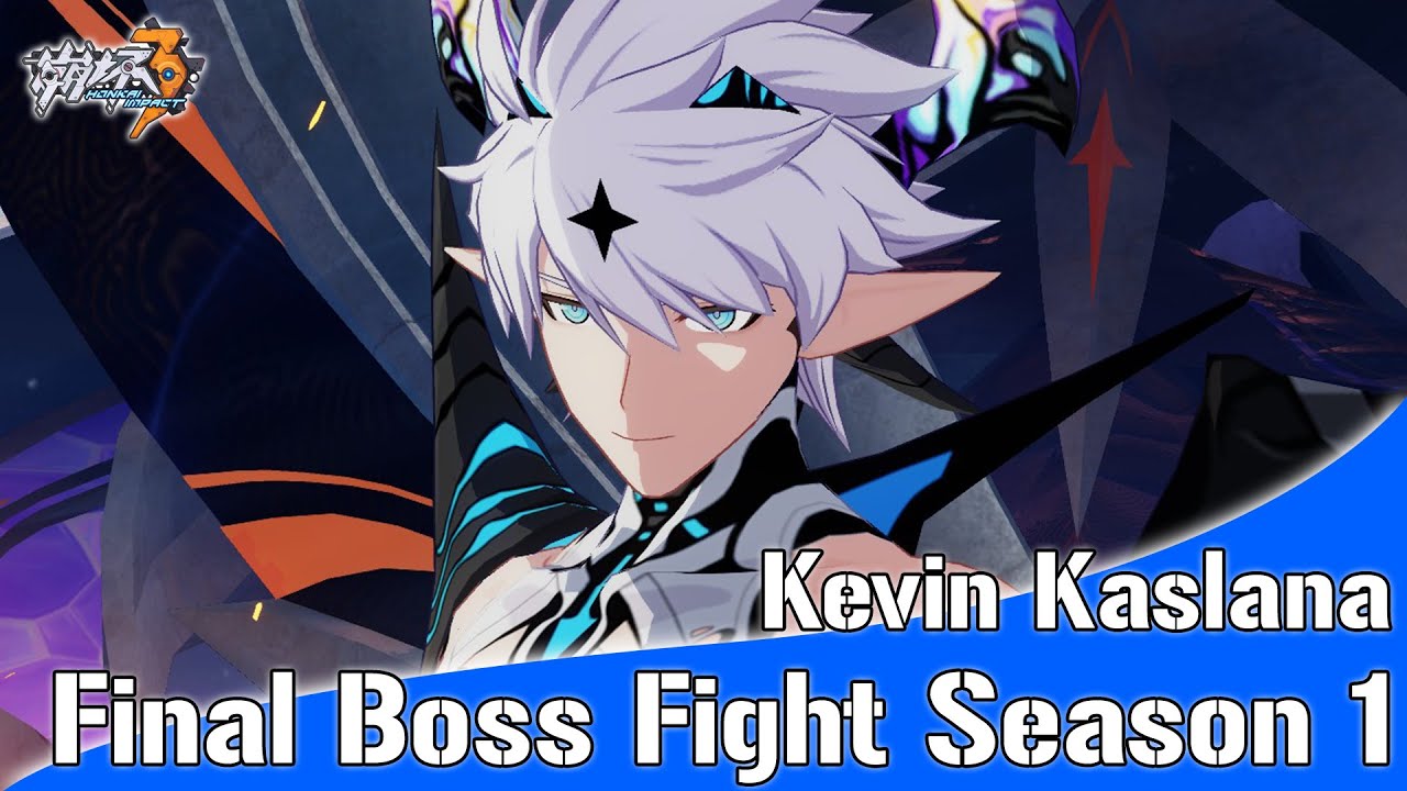 Honkai Impact 3 SEA - Kevin Kaslana Final Boss Fight [Season 1] - YouTube
