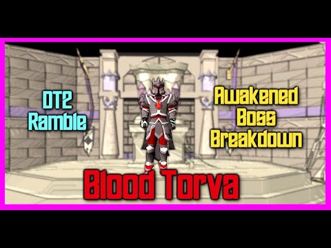 I Obtained Blood Torva! - Awakened Boss Breakdowns & DT2 Discussion ...