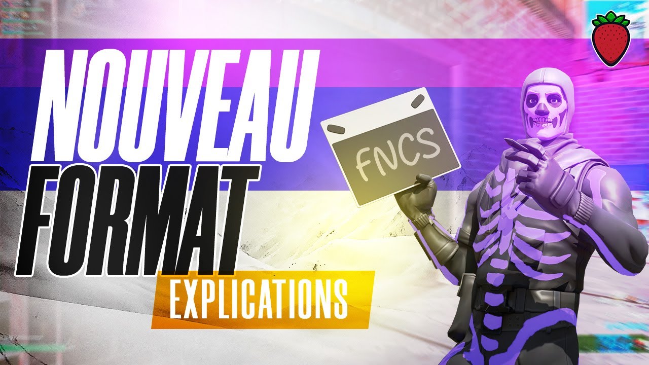 JE T'EXPLIQUE LE NOUVEAU FORMAT DES FNCS 🏆 ( ENFIN J'ESSAIE ) - Système ...