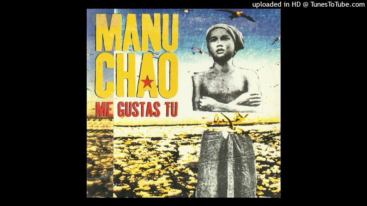 Manu Chao – Me Gustas Tu (Extended Re-Mix 2001) - YouTube