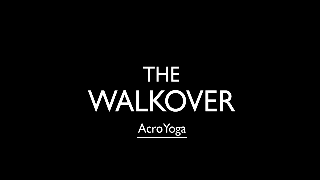 The Walkover AcroYoga YouTube the-walkover-acroyoga-youtube