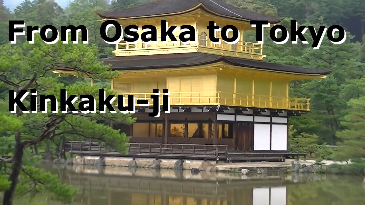 Episode 3: The Golden Temple [From Osaka to Tokyo] - YouTube