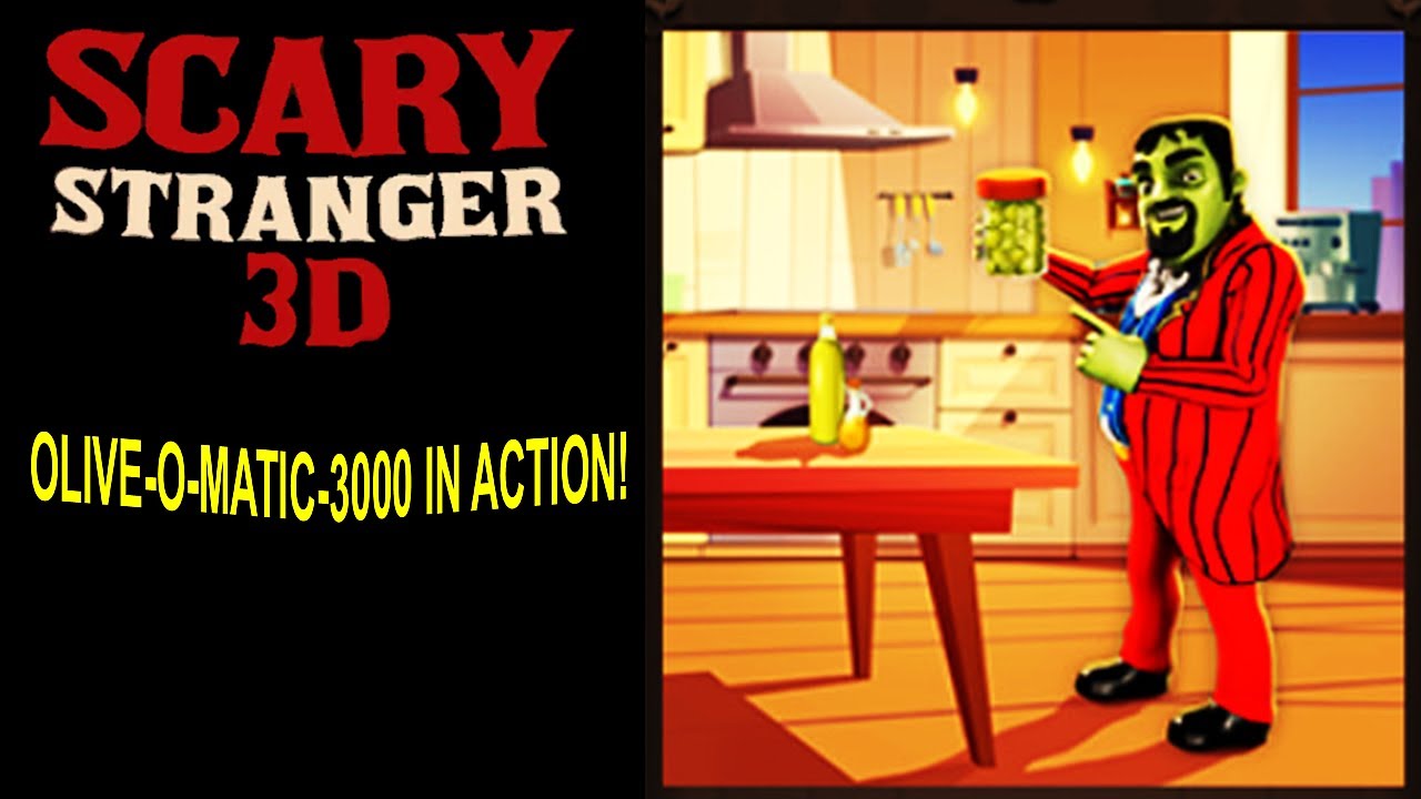 Scary Stranger OLIVE O MATIC 3000 IN ACTION! - YouTube