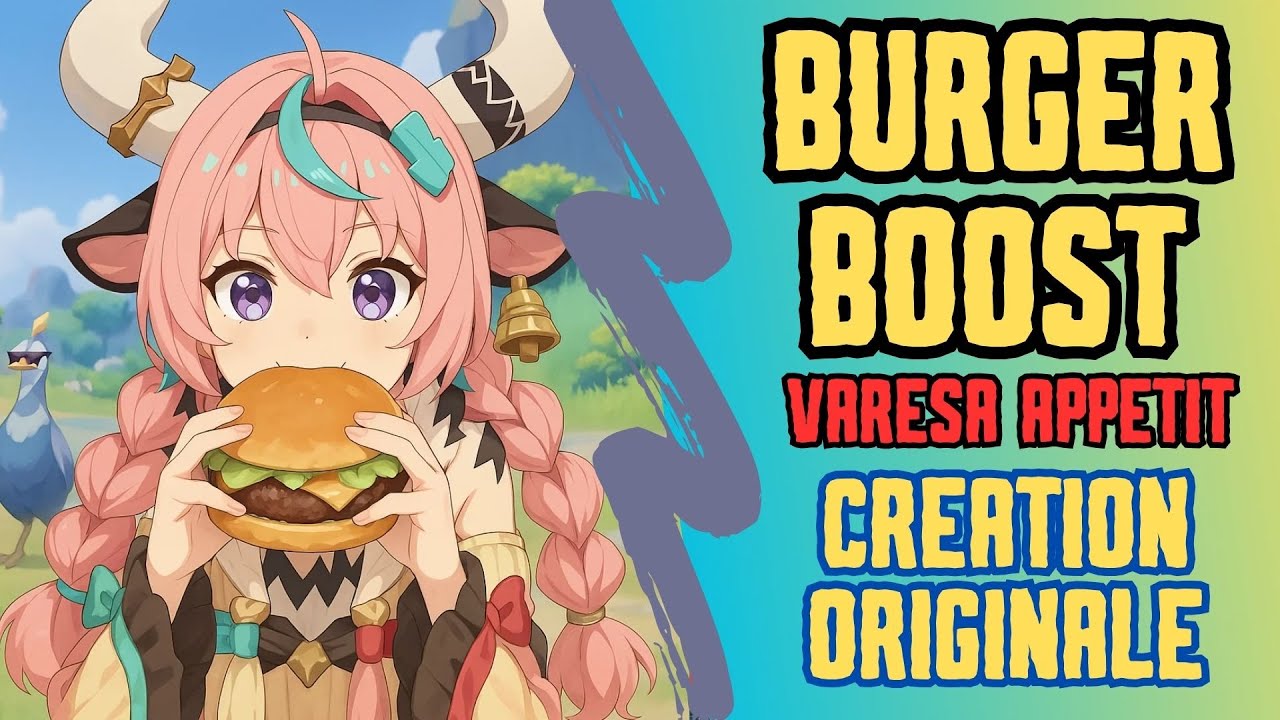 Création originale : BURGER BOOST - Varesa Appetit - GENSHIN - YouTube