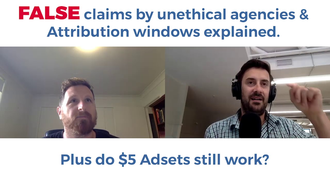 False claims by agencies, attribution windows explained & do $5 ad sets ...